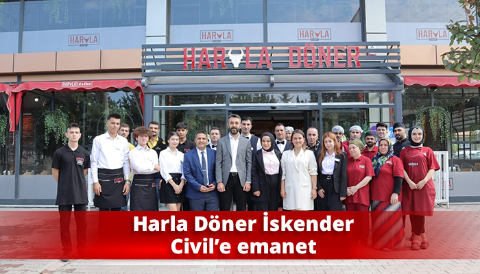 Harla Döner İskender Civil’e emanet
